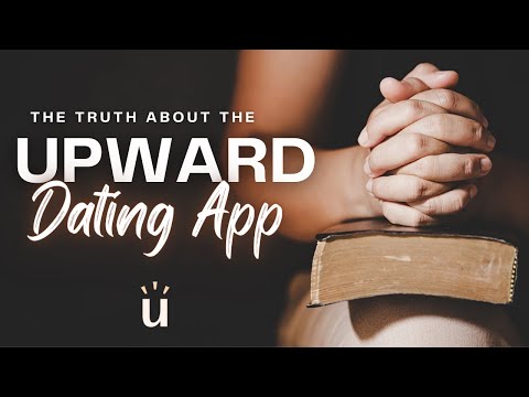 The Truth About the Upward Dating App - A Must-See Review
