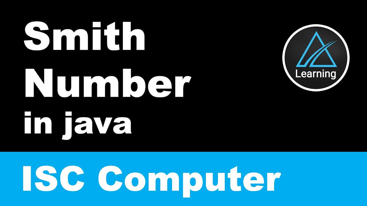Smith Number in Java (Program) | ISC Computer Science Class 12 | 2008 Practical
