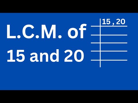 LCM of 15 and 20