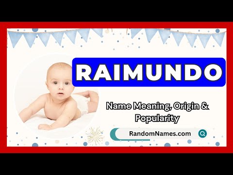 Raimundo - Baby Boy Name Meaning, Origin & Popularity - RandomNames.com