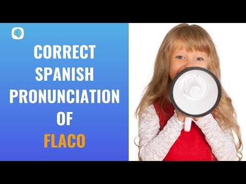 How to pronounce 'Describing people' (flaco) in Spanish? | Spanish Pronunciation
