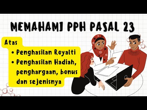 Contoh Perhitungan PPh Pasal 23 atas Royalti & Penghasilan Hadiah, Penghargaan, Bonus dan Sejenisnya