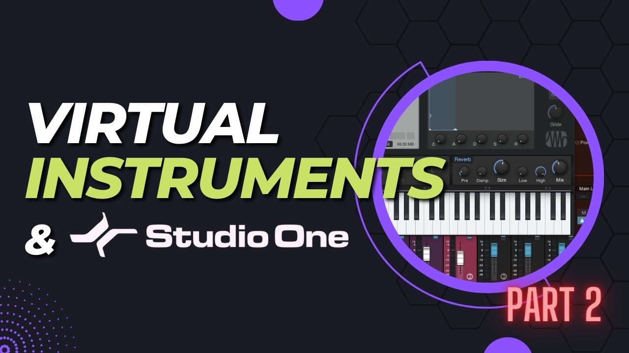 PRESONUS STUDIO ONE: USING VIRTUAL INSTRUMENTS - Let's Get Basic