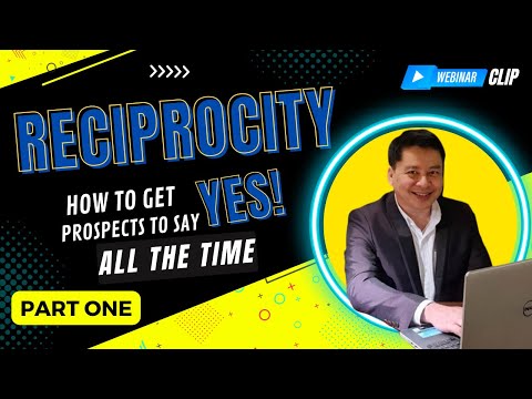 How To Get Prospects To Say "YES" All The Time Using RECIPROCITY