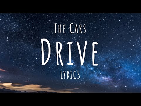 The Cars - Drive (Lyrics)