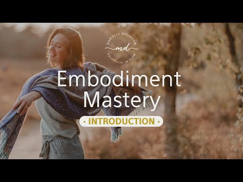 "Embodiment Mastery" Introduction
