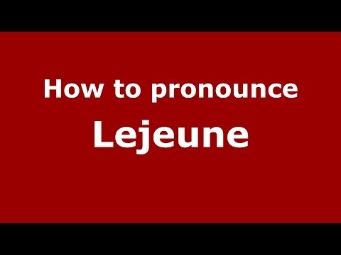 How to pronounce Lejeune (French/France) - PronounceNames.com