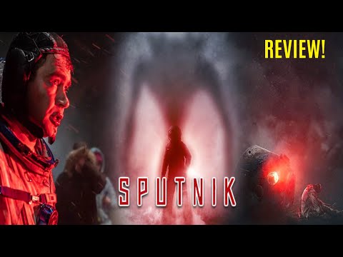 Mr H Reviews Raves about New Russian SF/Horror Flick ‘Sputnik ...