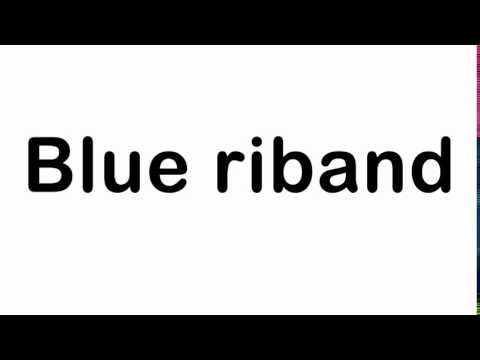 Blue riband Word Pronunciation