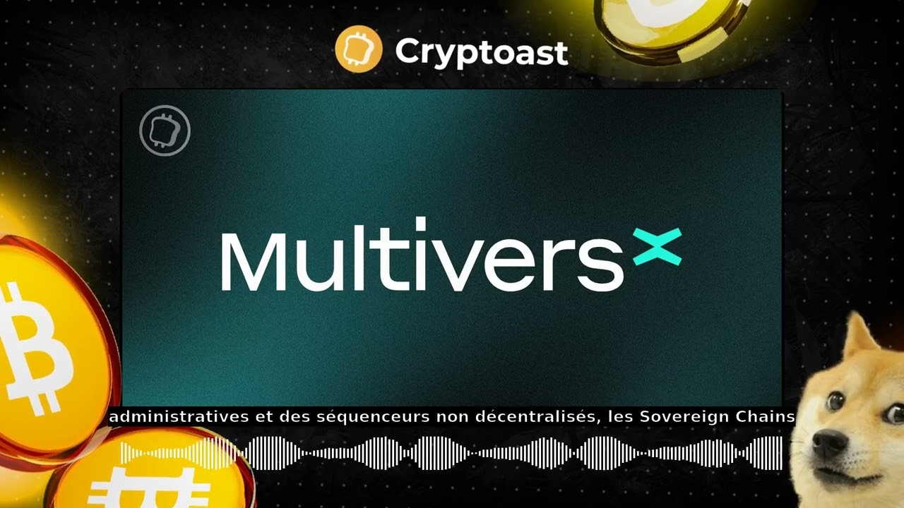 MultiversX dévoile ses Sovereign Chains pour une interopérabilité maximale entre les blockchains