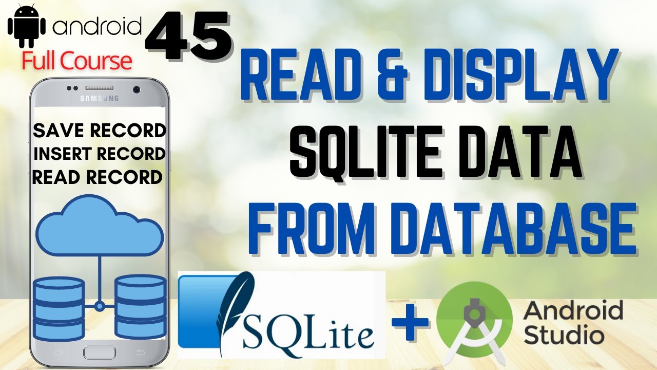 How to Read data from SQLite Database in Android Studio | read & Display SQLite Data Full course