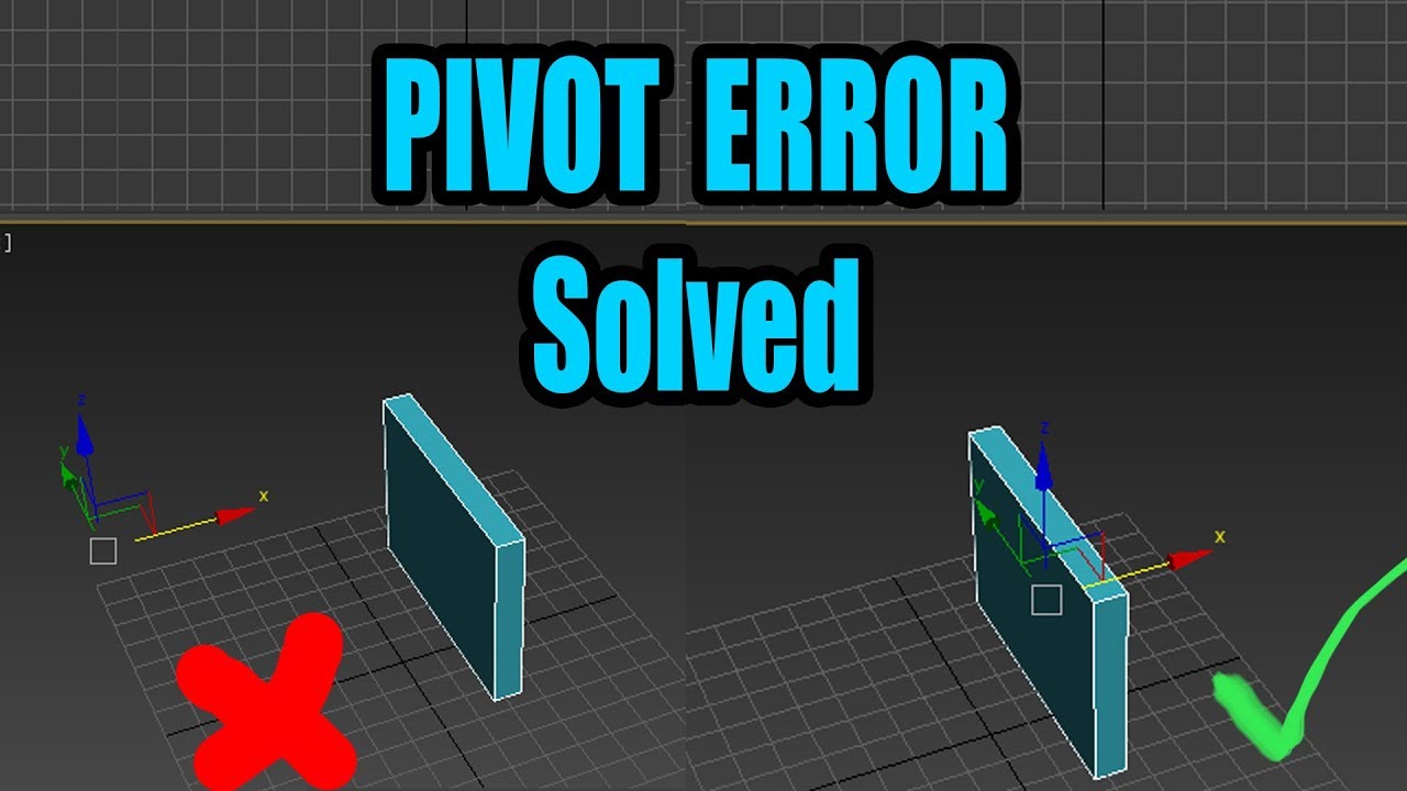 Pivot Error Solved in 3DsMax