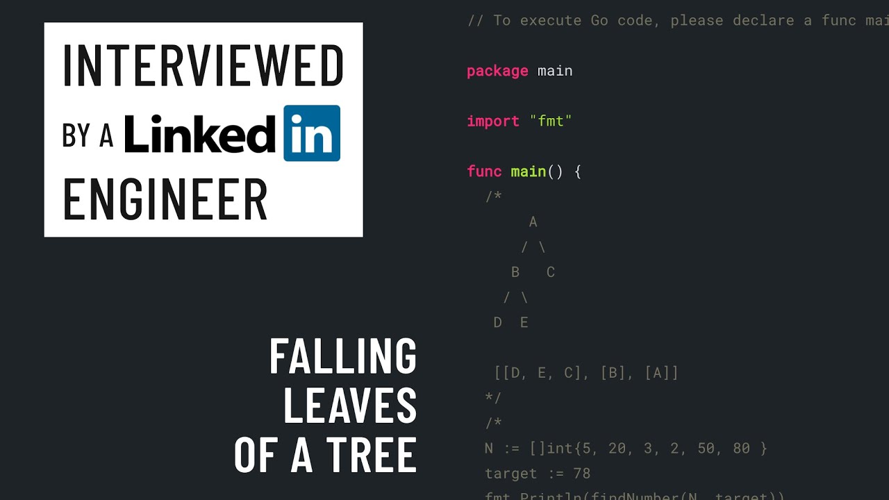 Go interview with a LinkedIn engineer: Falling leaves of a tree