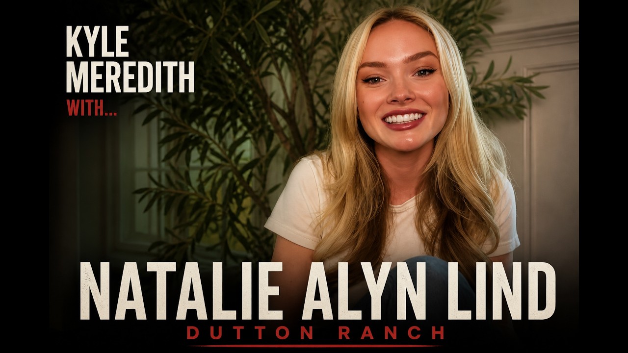 Kyle Meredith with... Natalie Alyn Lind