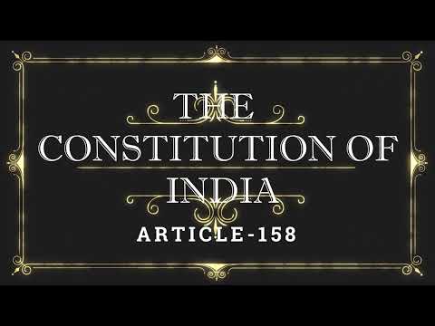 ARTICLE 158 | Listen and Share an article every day| THE CONSTITUTION OF INDIA, Part-VI