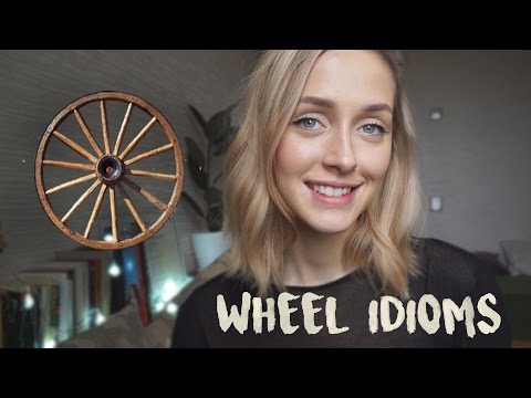 IDIOM: WHEEL