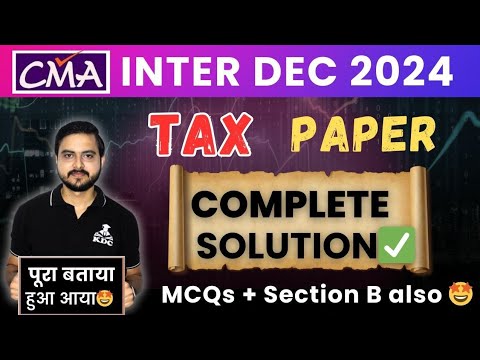 CMA Tax Paper🎯 Complete Solution✅ For December 2024 Exam🔥