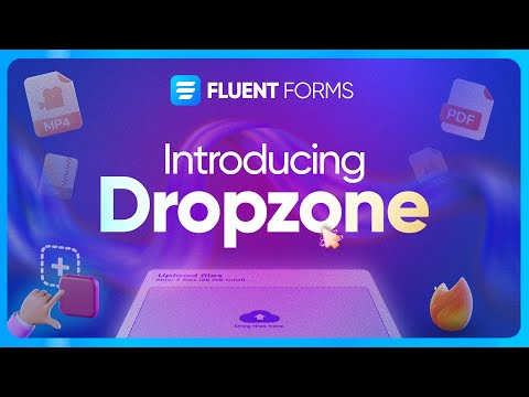 Fluent Forms Dropzone: Drag, Drop, and Done in Seconds!