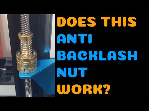 Will this Z axis anti backlash nut improve your 3D printer accuracy?