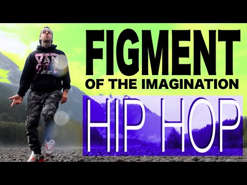 FIGMENT OF THE IMAGINATION (hip hop)