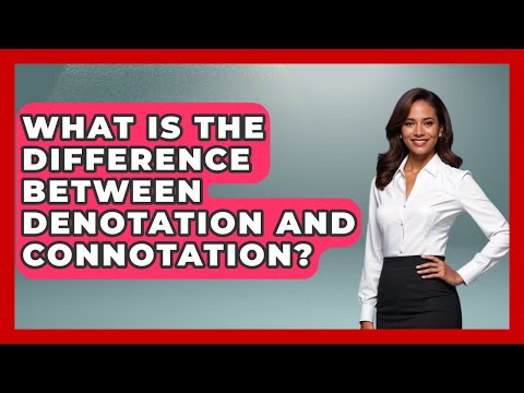 What Is The Difference Between Denotation And Connotation? - Fictional Journeys