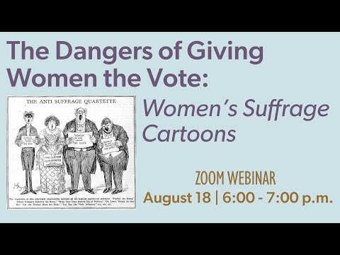 The Dangers of Giving Women the Vote: Women's Suffrage Cartoons