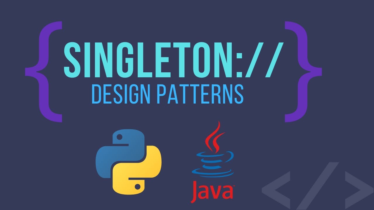 Design Patterns: Singleton | Explanation and Code in both Python and Java