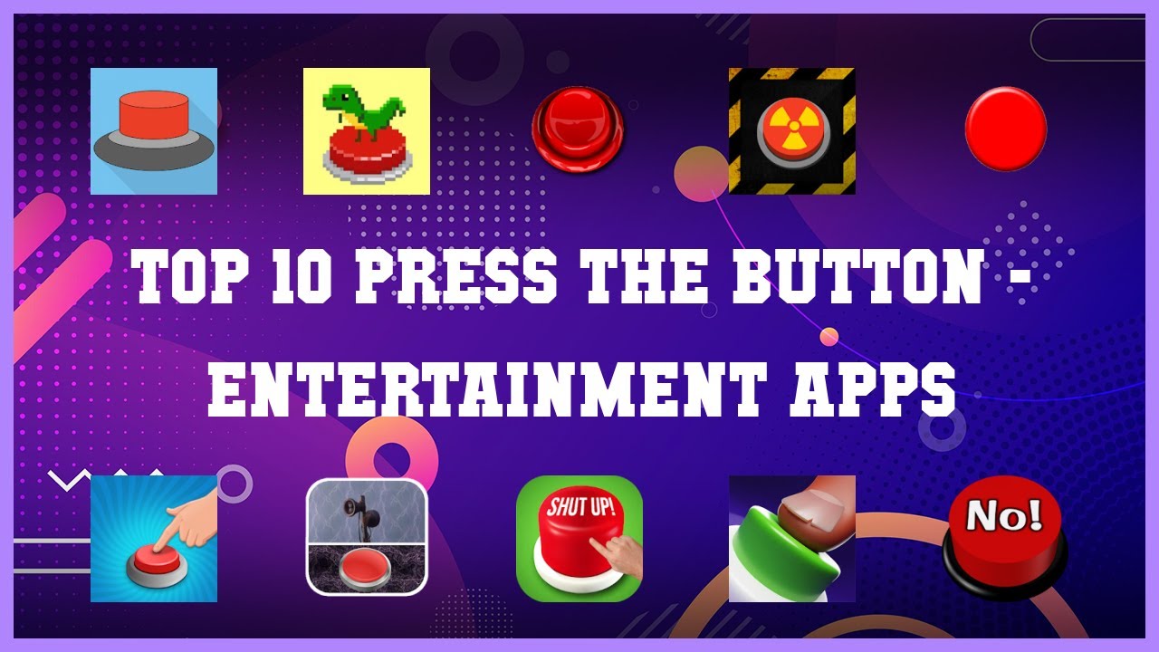 Top 10 Press The Button Android Apps