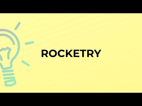 What is the meaning of the word ROCKETRY?