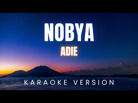 Adie - Nobya | KARAOKE Version