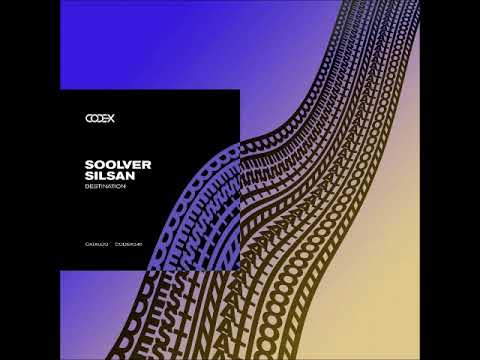 Soolver, SILSAN - Destination (Original Mix) [CODEX RECORDINGS]