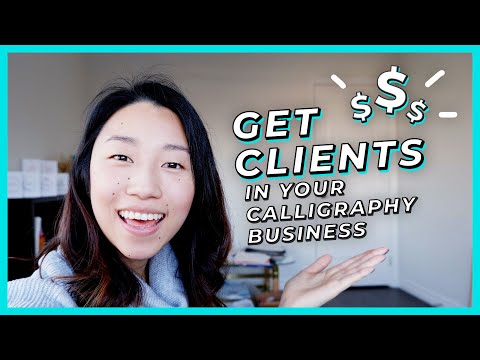 GET CLIENTS in Your CALLIGRAPHY BUSINESS: 3 Secrets for MAKING MONEY with CALLIGRAPHY