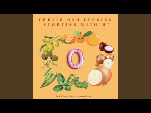 Fruits and Veggies starting with O