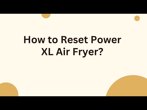 How to Reset Power XL Air Fryer?