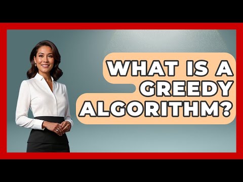 What Is A Greedy Algorithm? - Learn About Economics