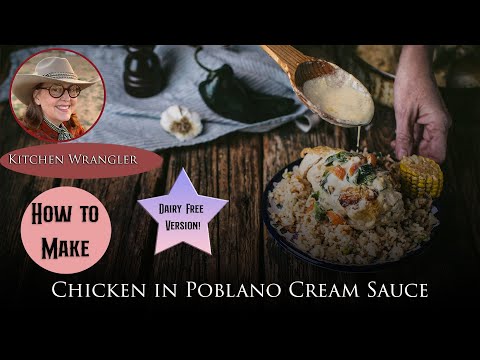 How to Make Chicken Poblano Cream Sauce