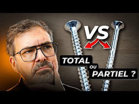 Quelle vis est la meilleure : filetage partiel ou total ?