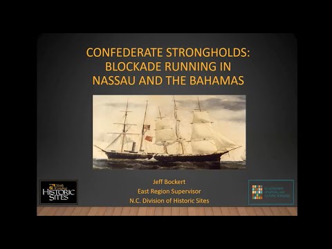 CFCWRT April 2022 - Confederate Strongholds: Blockade Running in Nassau and Bermuda