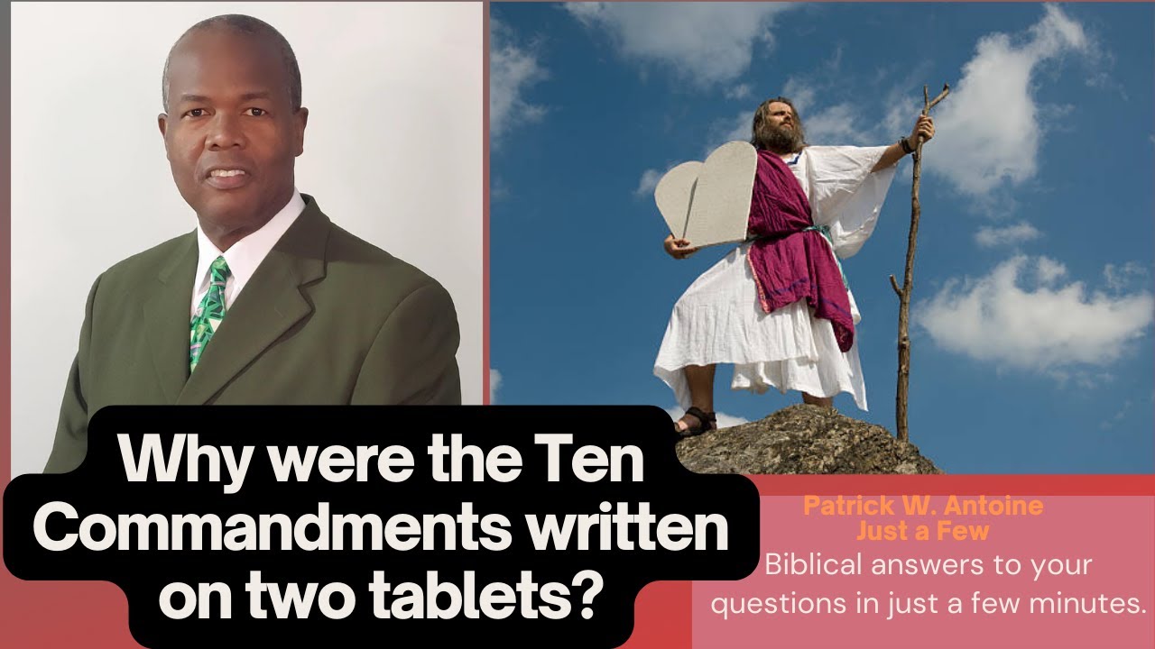 Why were the Ten Commandments written on two tablets?
