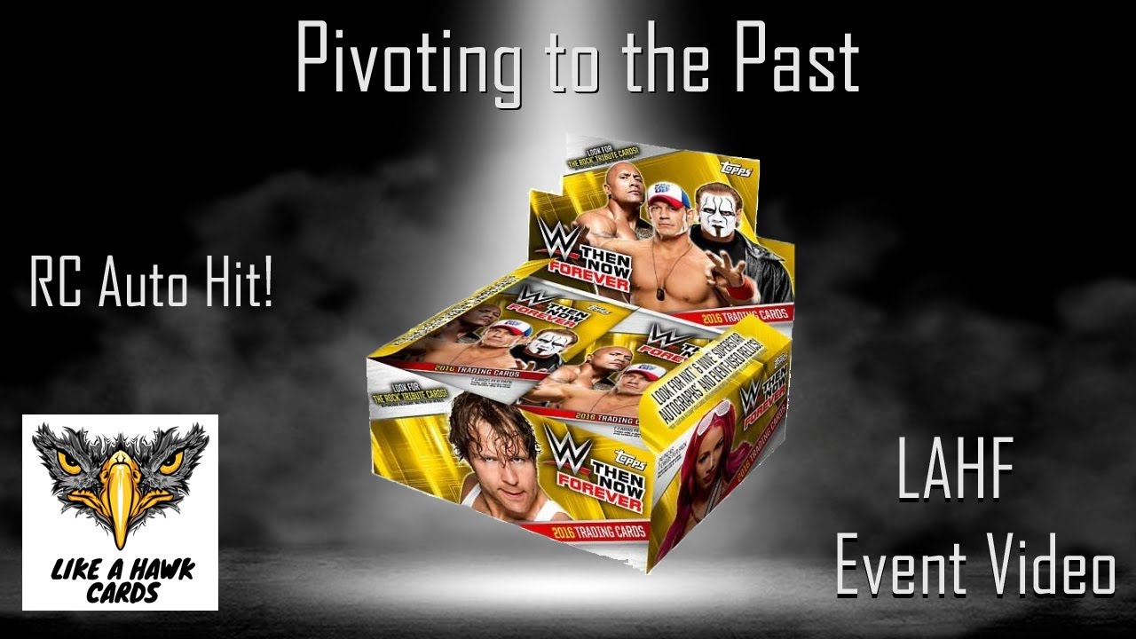 2016 Topps WWE Then, Now, Forever Retail Box - RC Auto Hit!  LAHF Event!