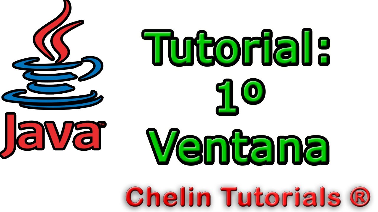Tutorial Java 37 : Primer Ventana