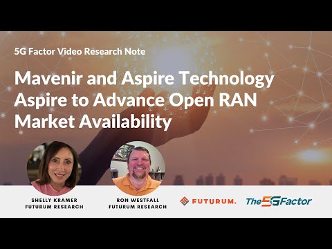 Mavenir and Aspire Technology Aspire to Advance Open RAN Market Availability