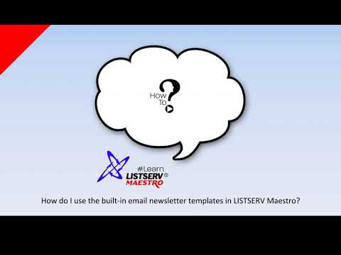 How to use the built-in email newsletter templates in LISTSERV® Maestro