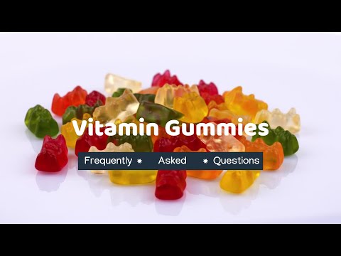 Vitamin Gummies Good For You - FAQs
