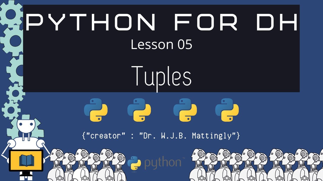Tuples - Python for DH 05 (Revised)