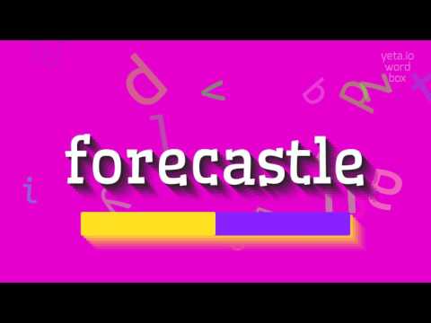 How to say "forecastle"! (High Quality Voices)
