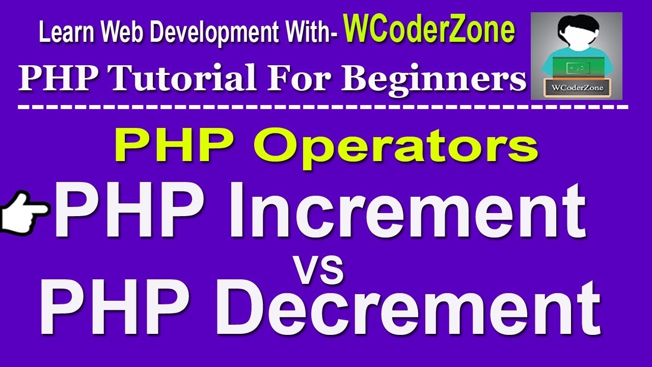 Increment and decrement operators in php - php tutorials