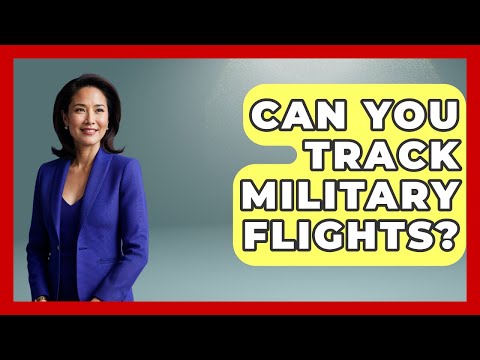 Can You Track Military Flights? - Tactical Warfare Experts