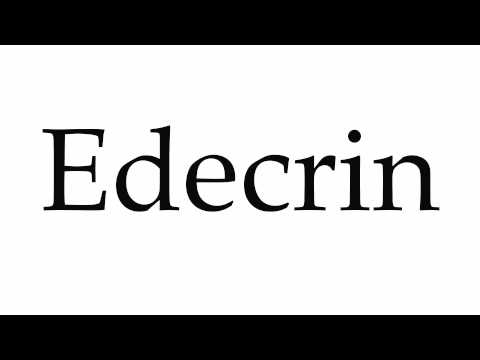 How to Pronounce Edecrin