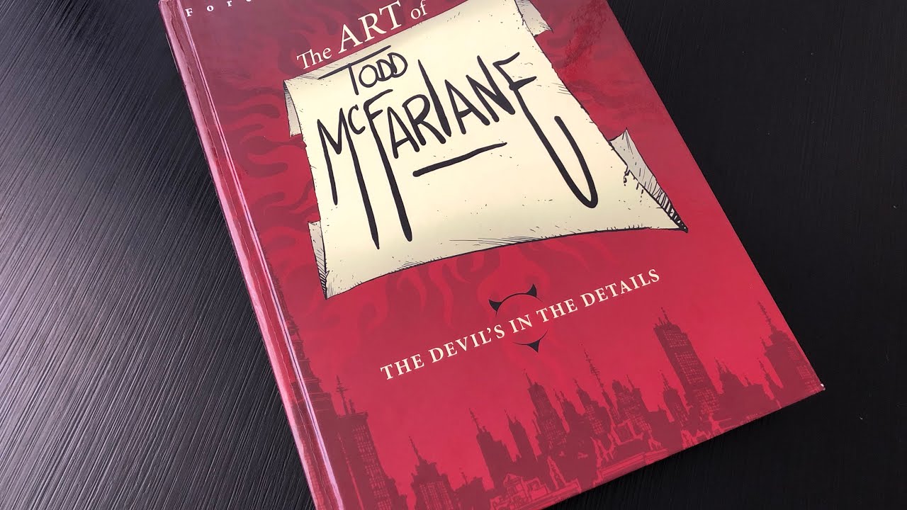 The Art of Todd McFarlane: The Devil's in the Details